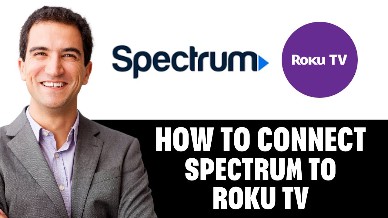 How To Connect Spectrum To Roku Tv - YouTube