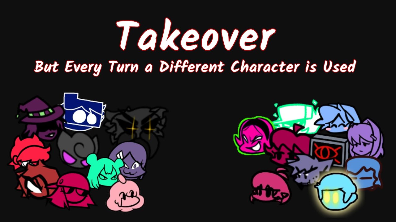 Takeover But Every Turn a Different Character is Used - YouTube