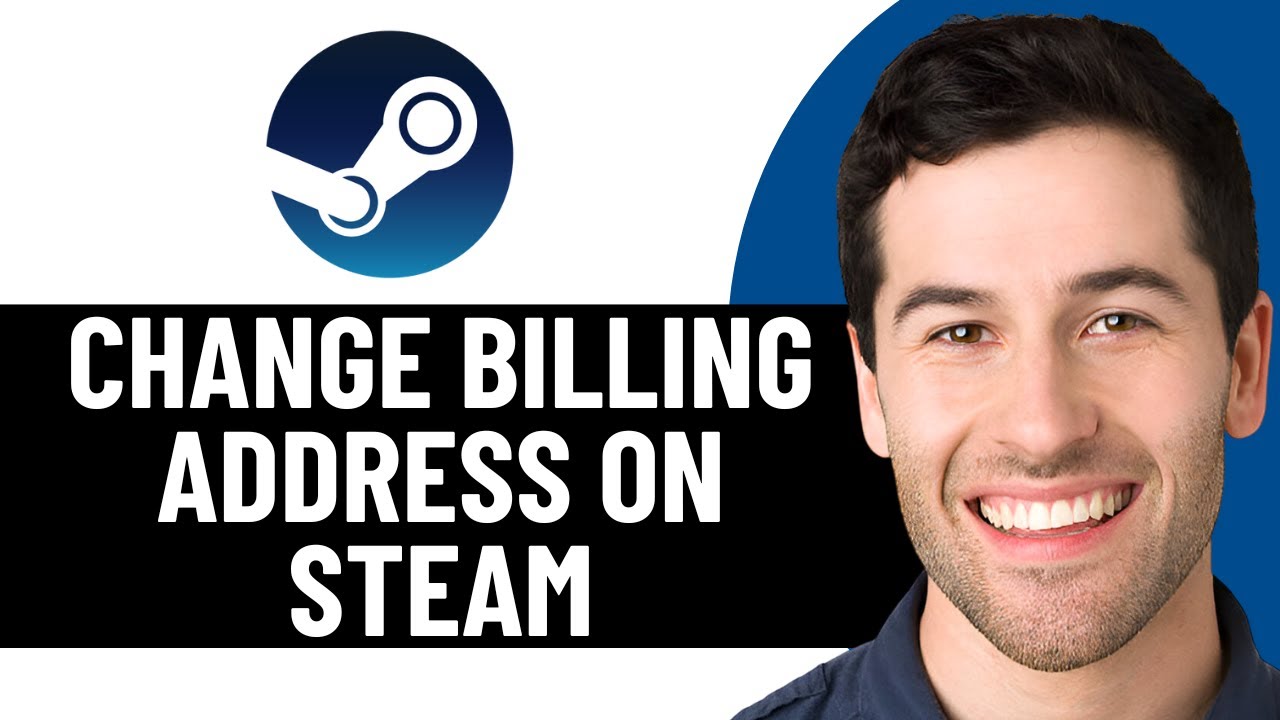 HOW TO CHANGE BILLING ADDRESS ON STEAM 2025! (FULL GUIDE) - YouTube