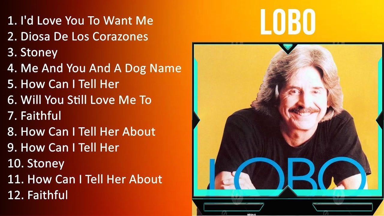 L o b o 2023 [1 HOUR] Playlist - Greatest Hits, Full Album, Best Songs ...