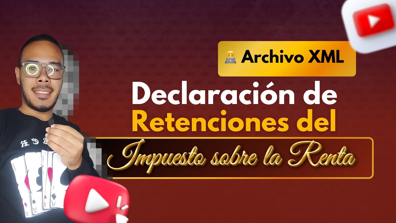 🔥 Cómo preparar el archivo XML para la declaración mensual de retención del impuesto sobre la ...