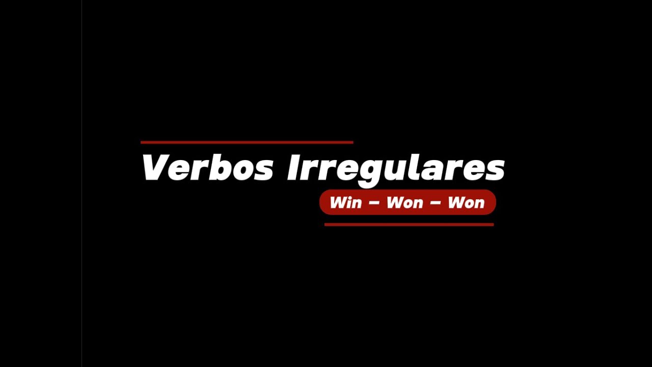 Verbos Irregulares: Win / Won / Won - YouTube