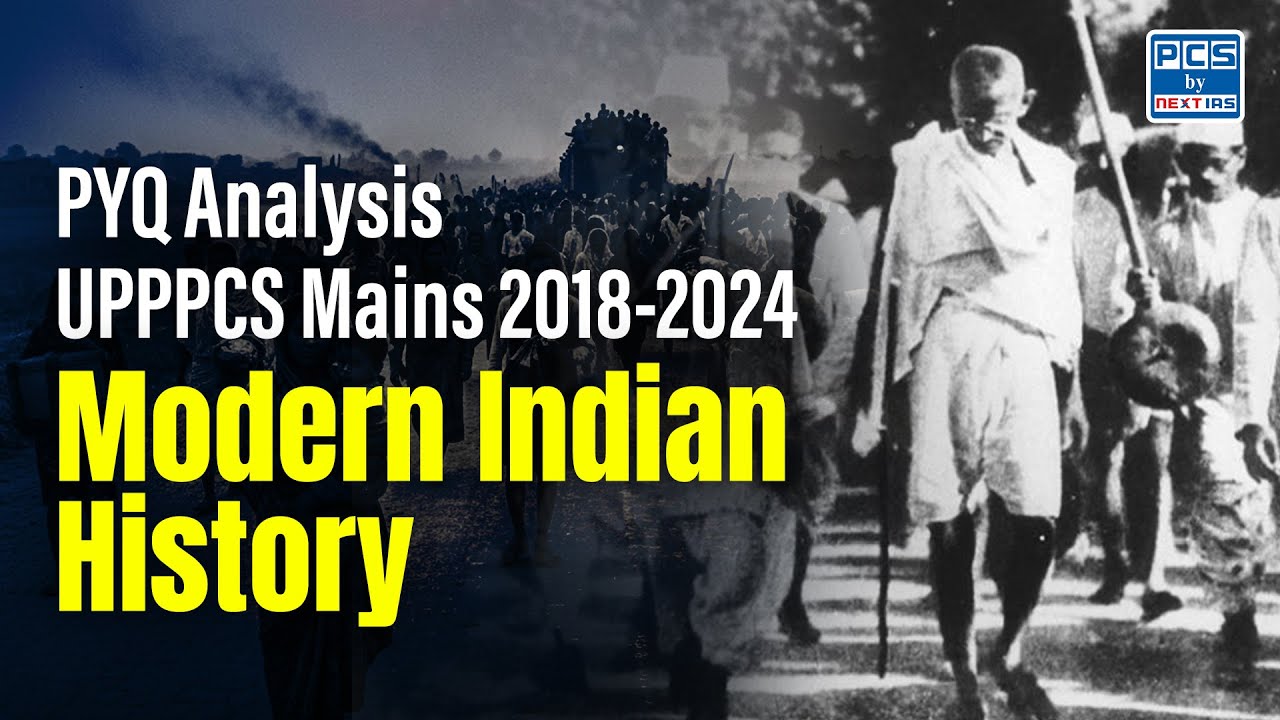 PYQ Analysis UPPPCS Mains 2018-24 | Modern Indian History | NEXT IAS ...