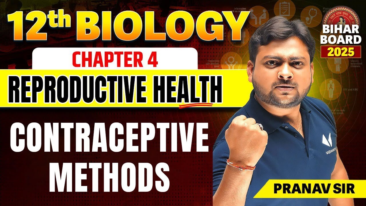Class 12th Biology Chapter 4 Contraceptive Methods BSEB | Reproductive ...