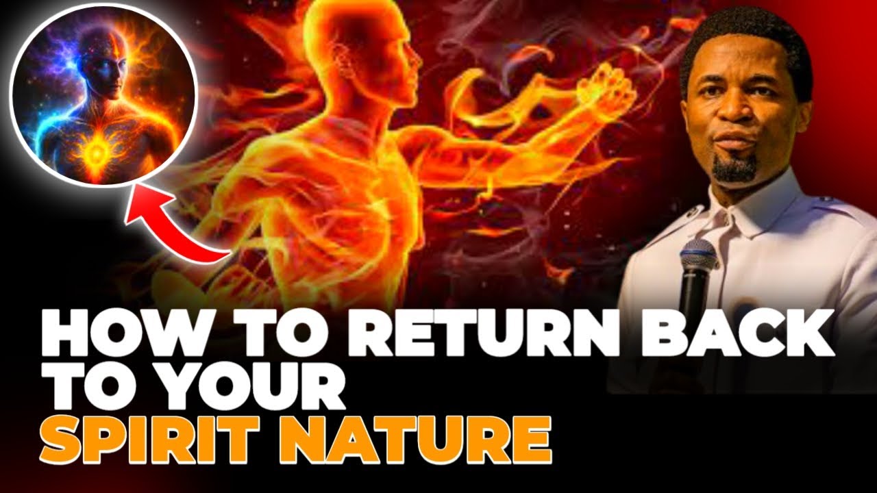 How To Return Back To Your Spirit Nature - Apostle Michael Orokpo ...