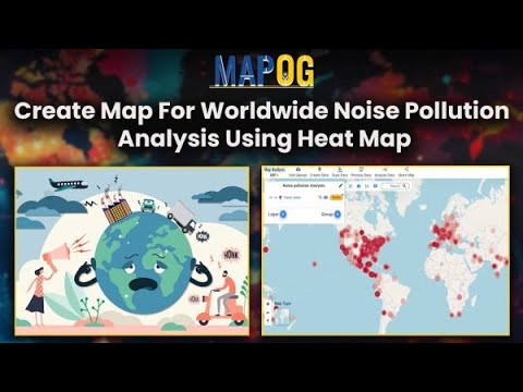Worldwide Noise Pollution Analysis Using Heat Map | MAPOG | #heatmap # ...