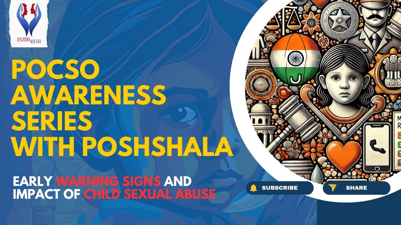 POCSO Awareness Series with POSHSHALA | Early Warning Signs & Impact of ...