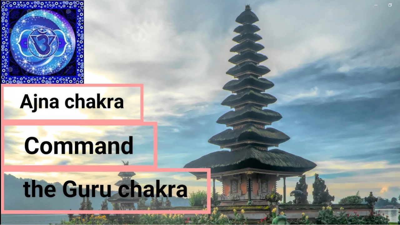 Ajna chakra:- The Guru chakra - YouTube
