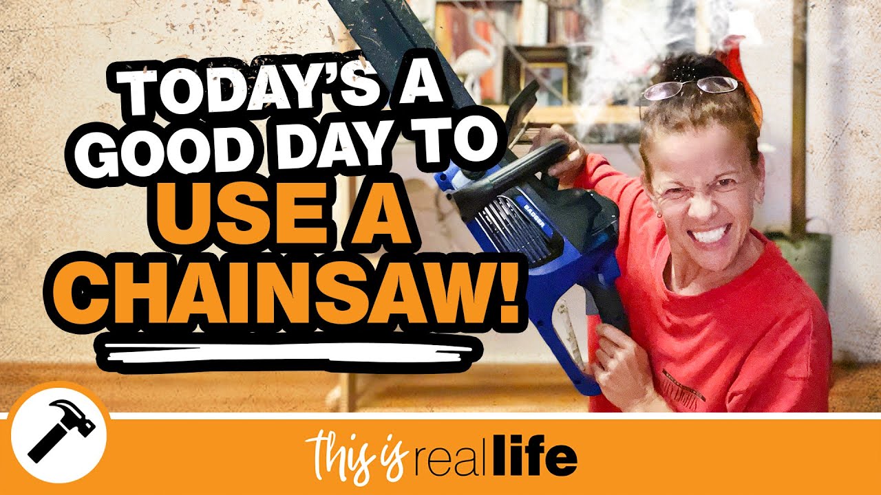 Today's A Good Day To Use A Chainsaw - THIS IS REAL LIFE - YouTube