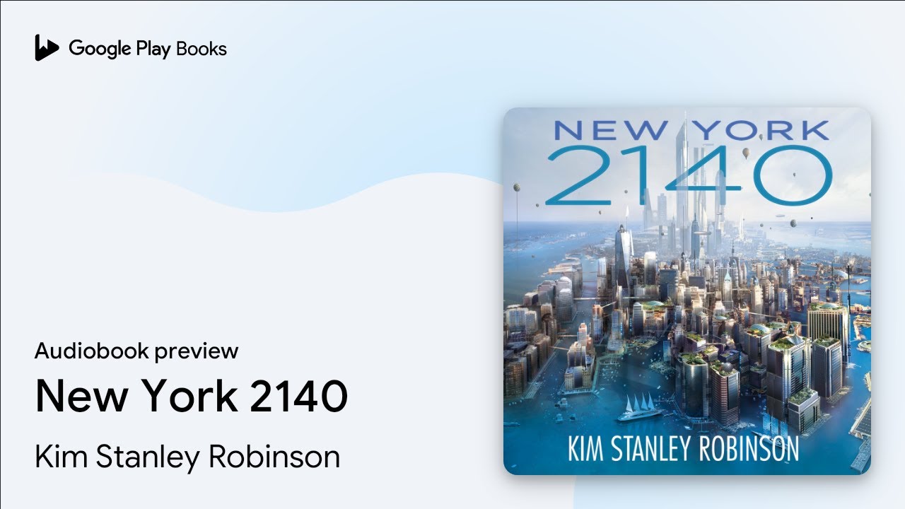 New York 2140 by Kim Stanley Robinson · Audiobook preview - YouTube