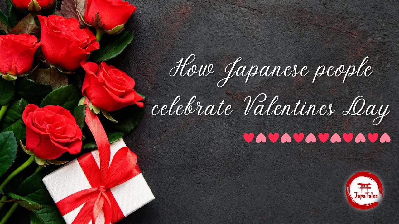Why is Valentines day so Different in Japan and how do Japanese ...