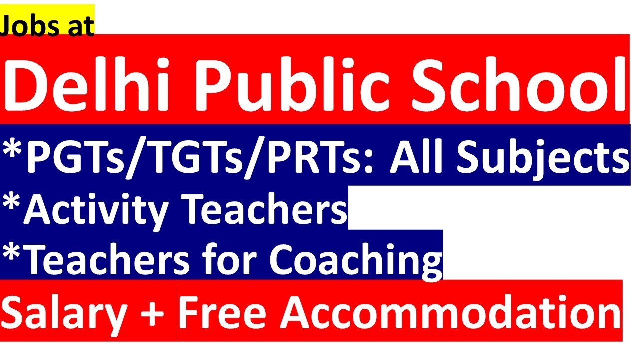 Delhi Public School (DPS) Teacher Jobs - All Subjects - Salary ...