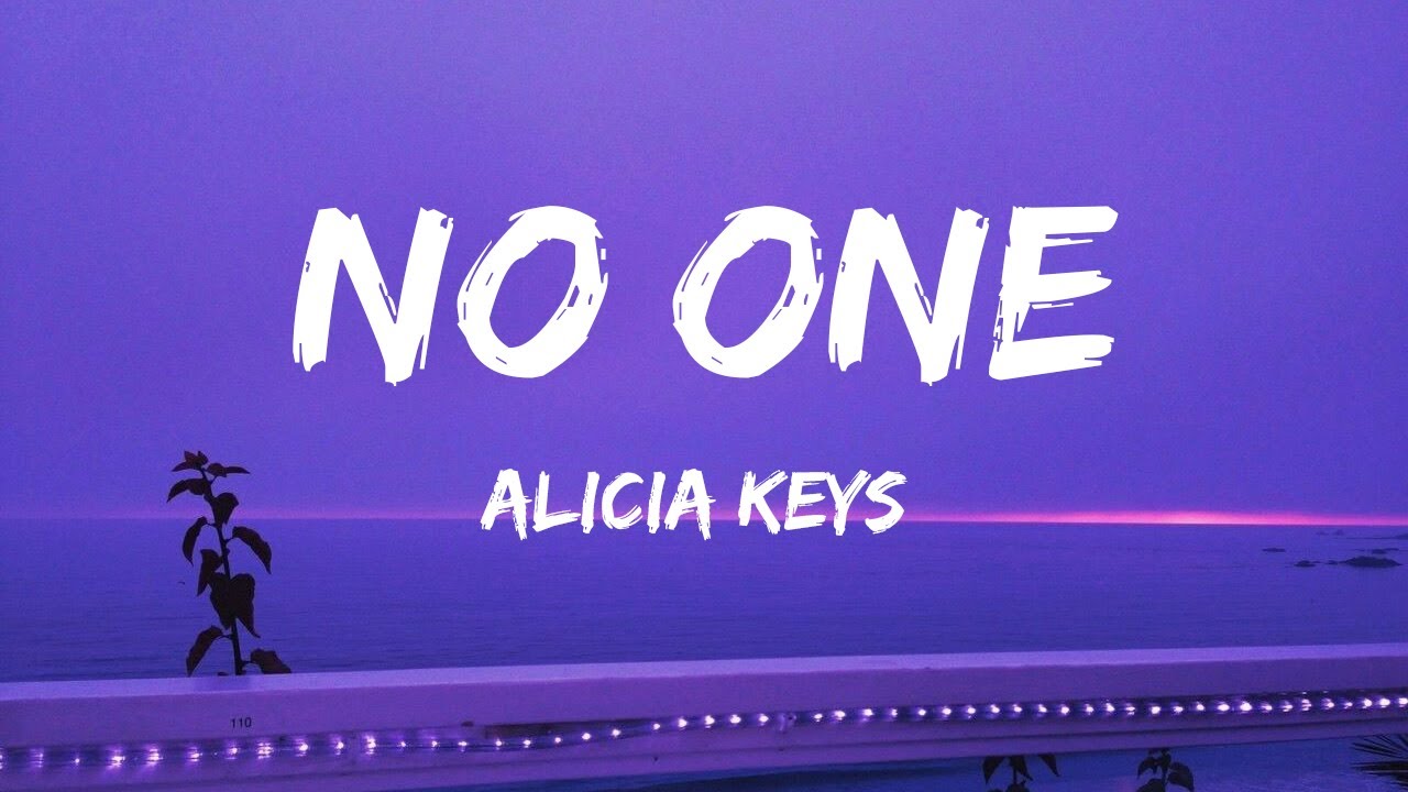 No One - Alicia Keys (Lyrics) 🎵 - YouTube