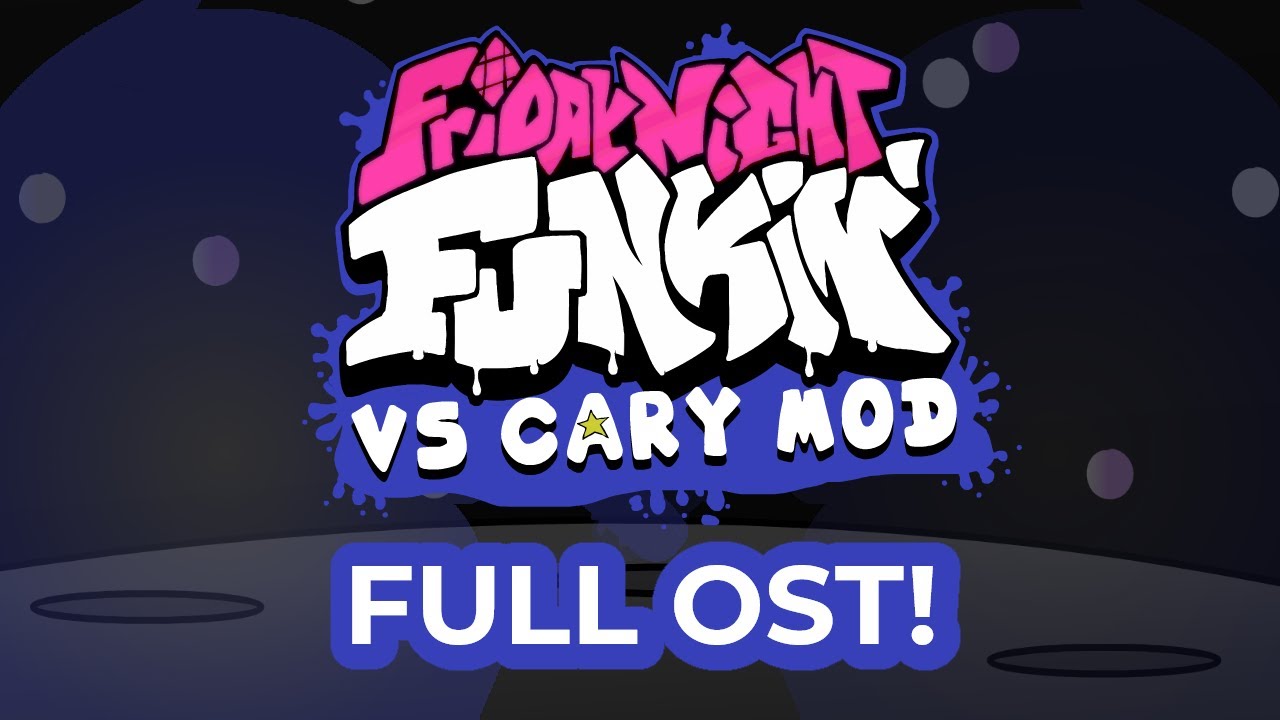FNF - VS. Cary Mod [FULL ALBUM] - Friday Night Funkin' - YouTube