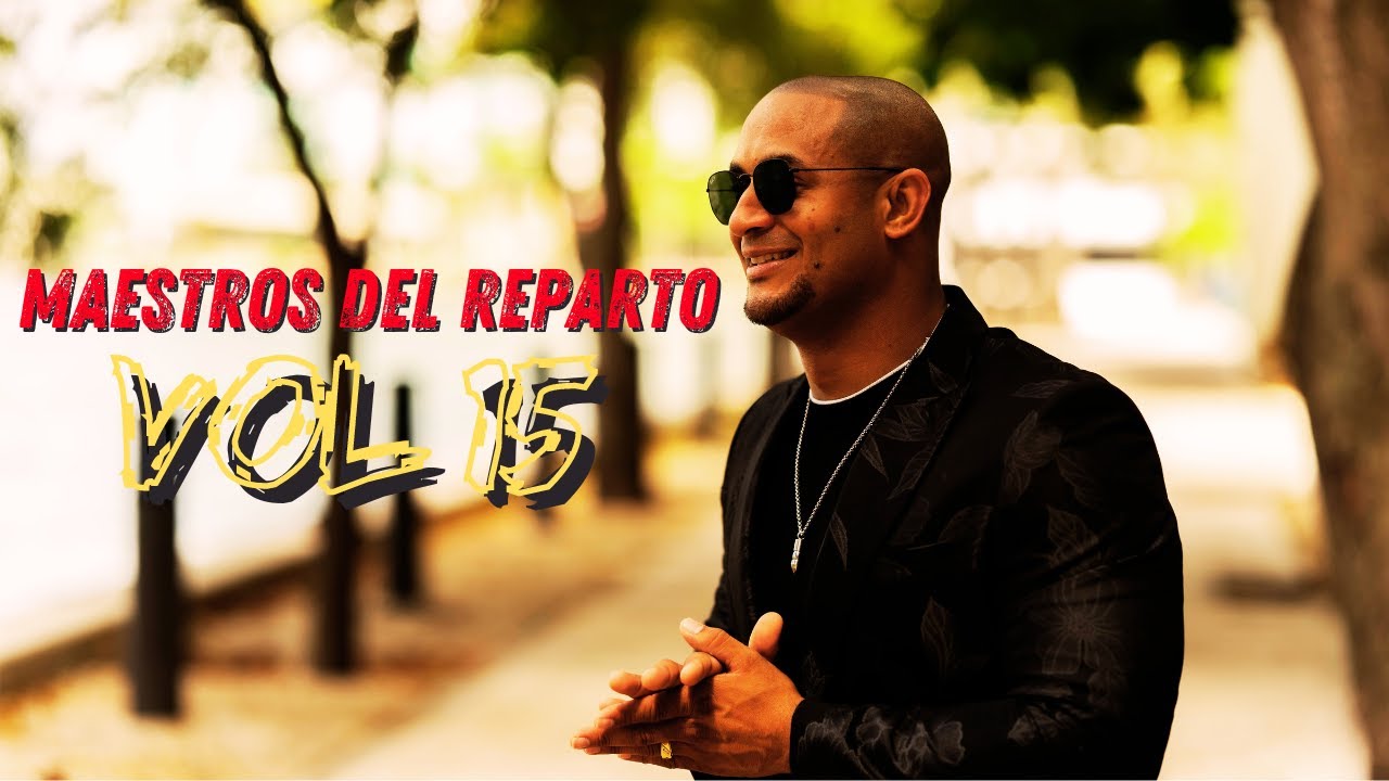 Maestros del Reparto Vol 15 - Dj Annier El Neglito Lukumi #cubaton # ...