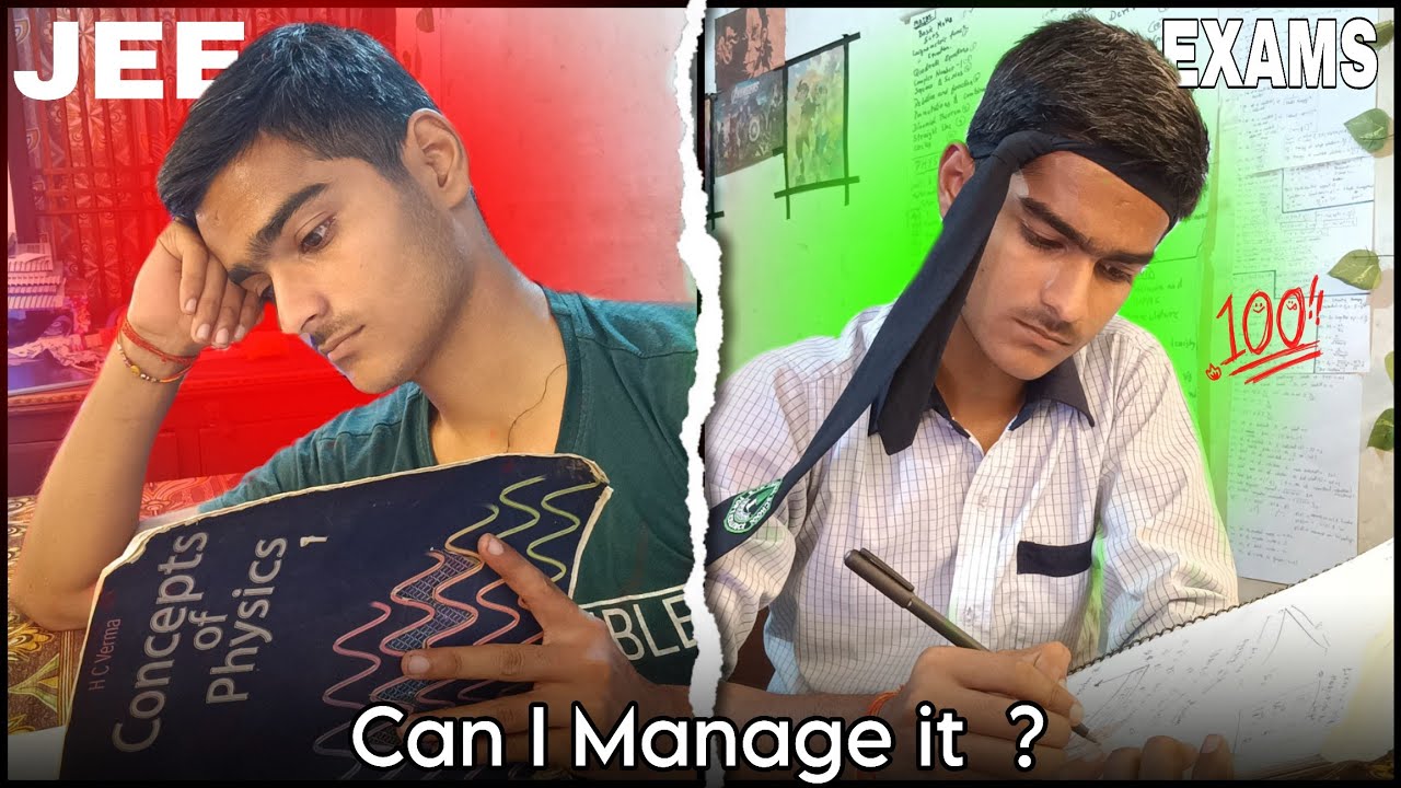 Managing School Exams + JEE 🤯| IIT - JEE Aspirant Study Vlog | - YouTube