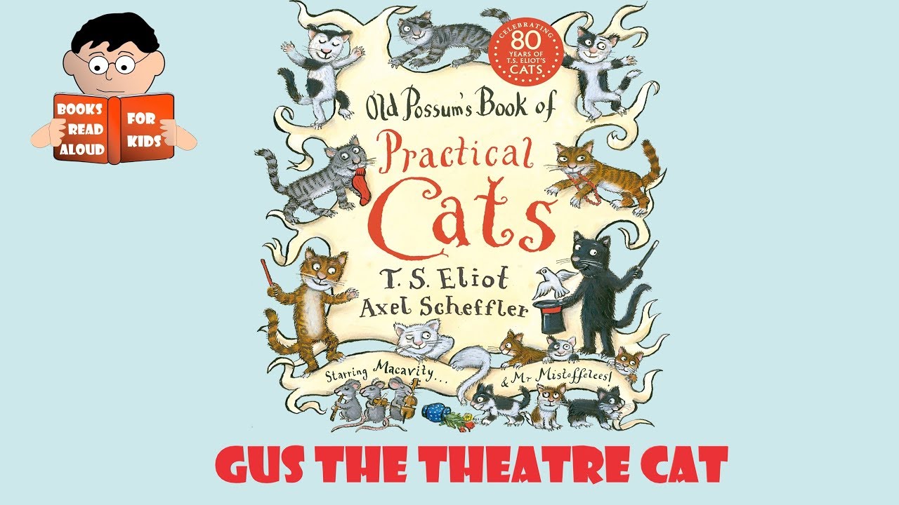 😺 Gus the Theatre Cat | Old Possum's Book of Practical Cats by Books ...