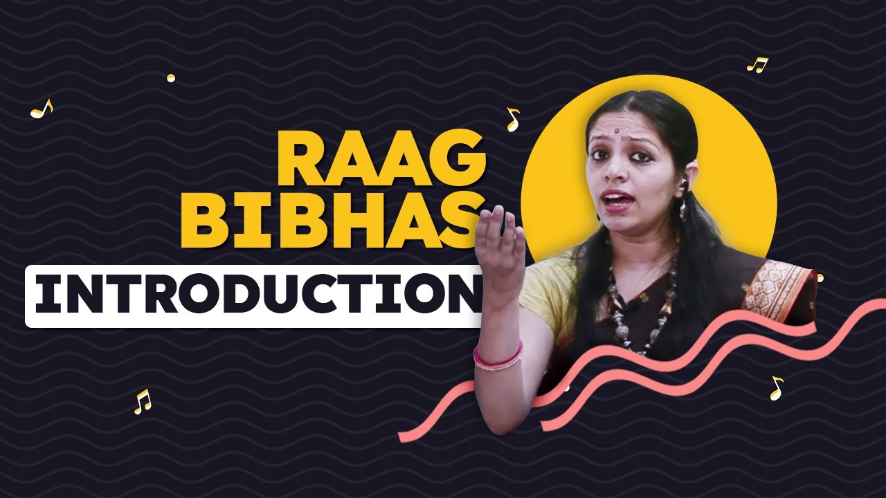 Learn To Sing Raag Bibhas Lesson 1 Introduction Youtube