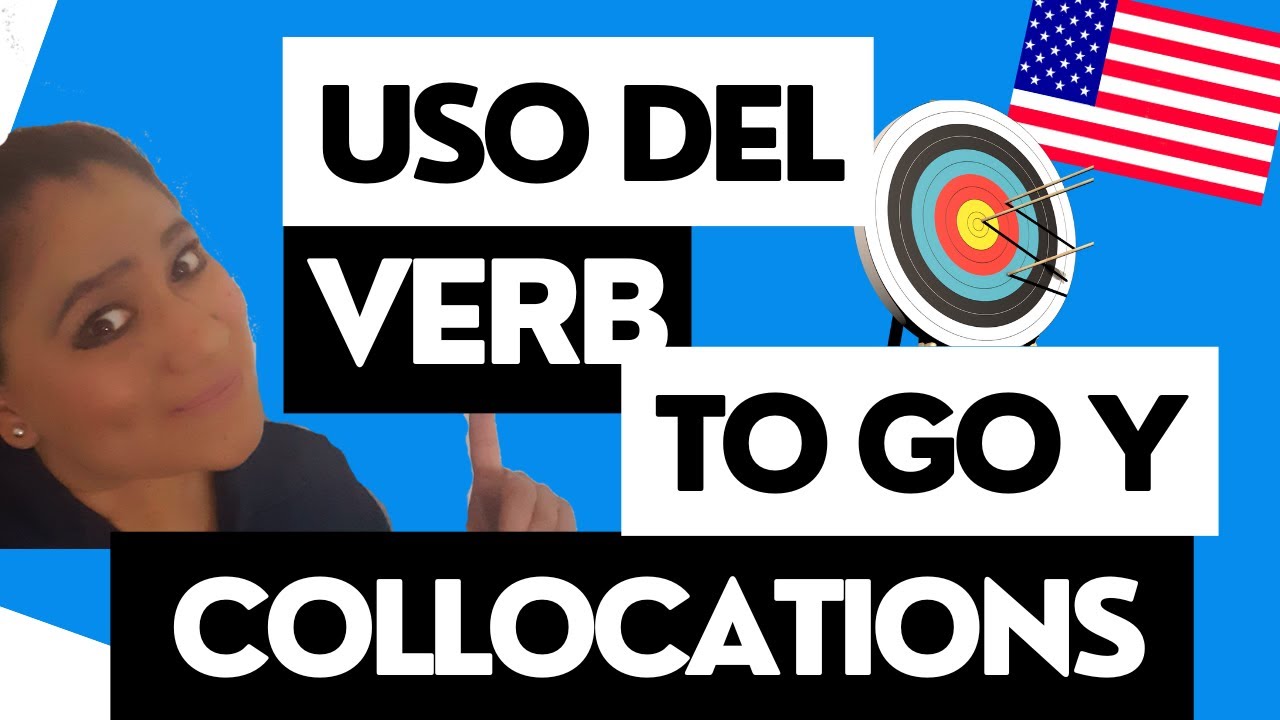 COMO USAR VERBO TO GO? I COLLOCATIONS CON VERB TO GO I INGLES BASICO. - YouTube