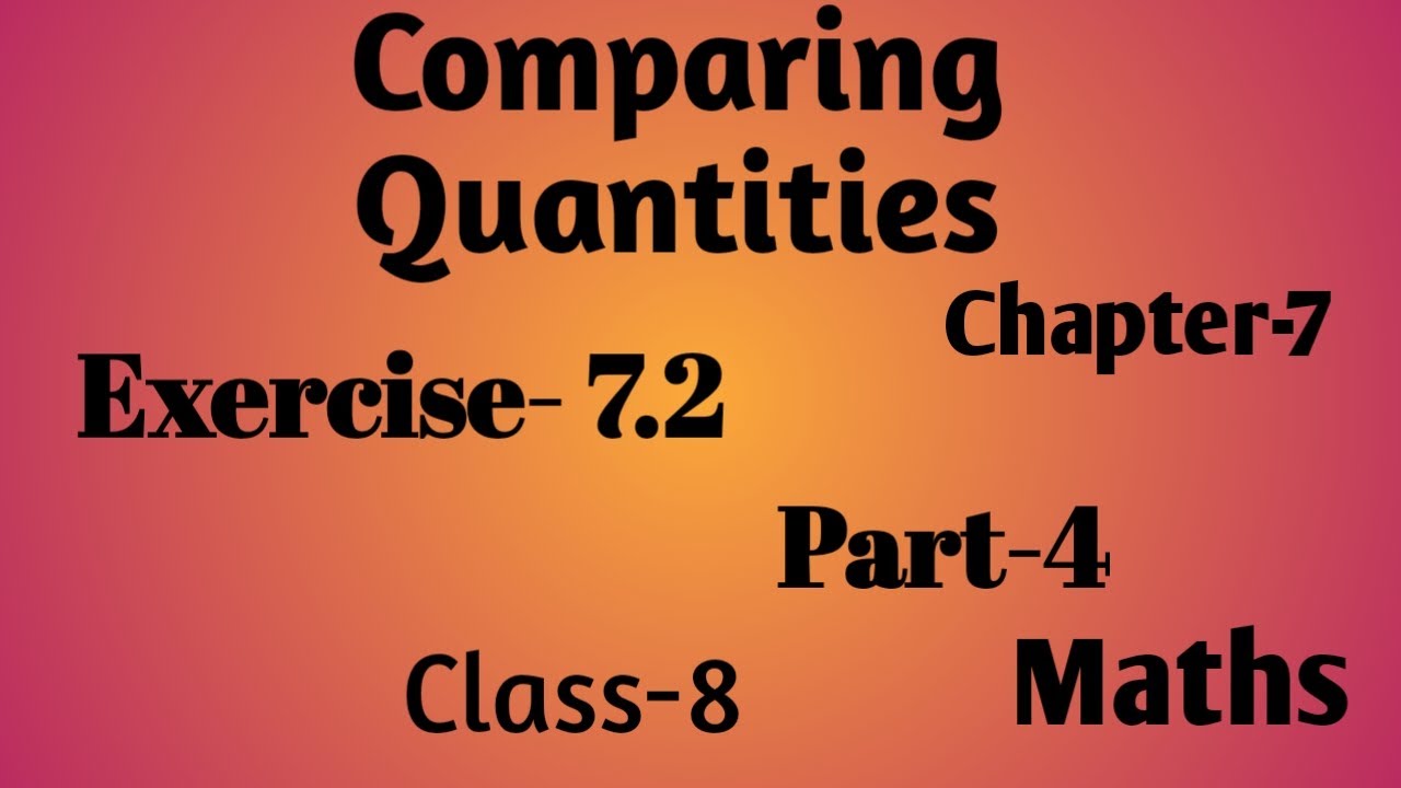 Comparing Quantities chapter 7 part 4 Exercise 7 2 full Solution comparing-quantities-chapter-7-part-4-exercise-7-2-full-solution