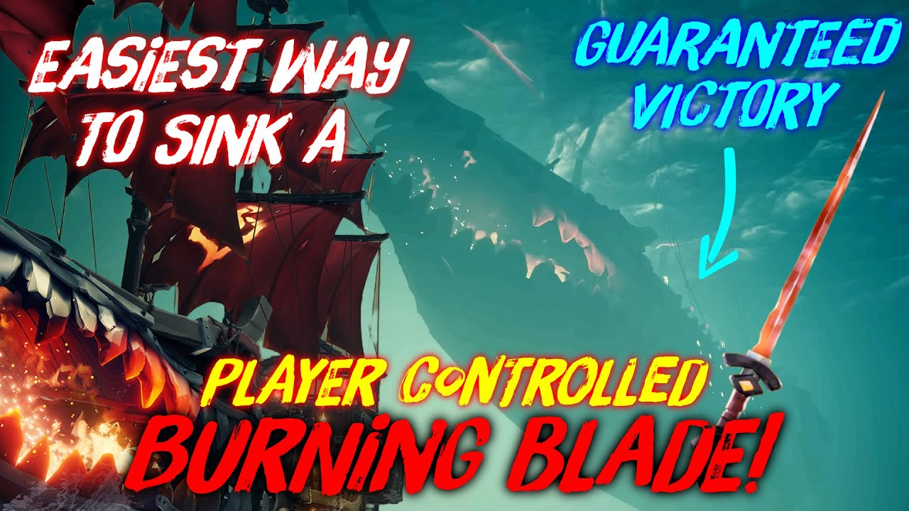 EASIEST WAY TO SINK A PLAYER CONTROLLED BURNING BLADE! Guaranteed ...