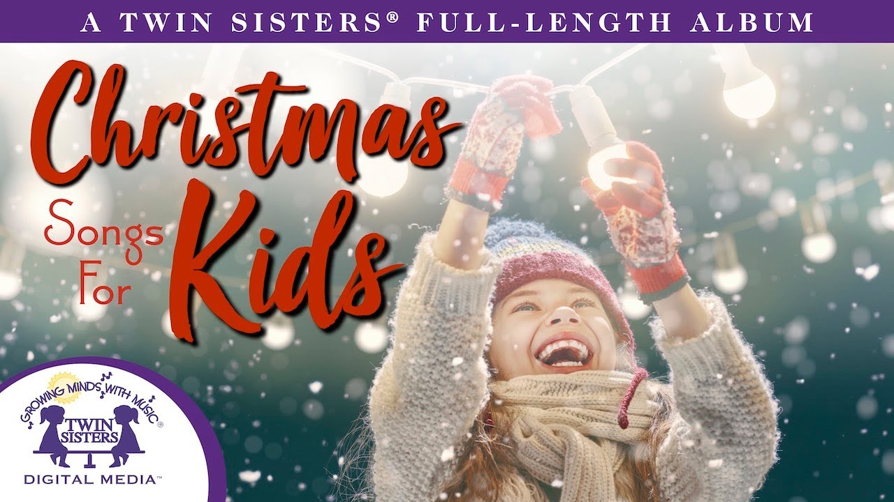 Christmas Songs For Kids - A Twin Sisters® Full Length Album - YouTube