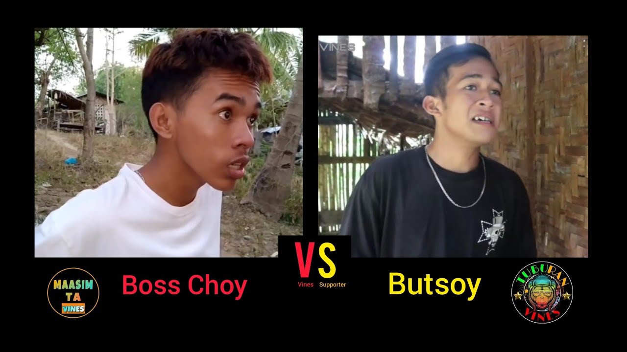 Boss Choy ( Maasim Ta Vines) vs Butsoy (Tuburan Vines) [Acting Moments ...
