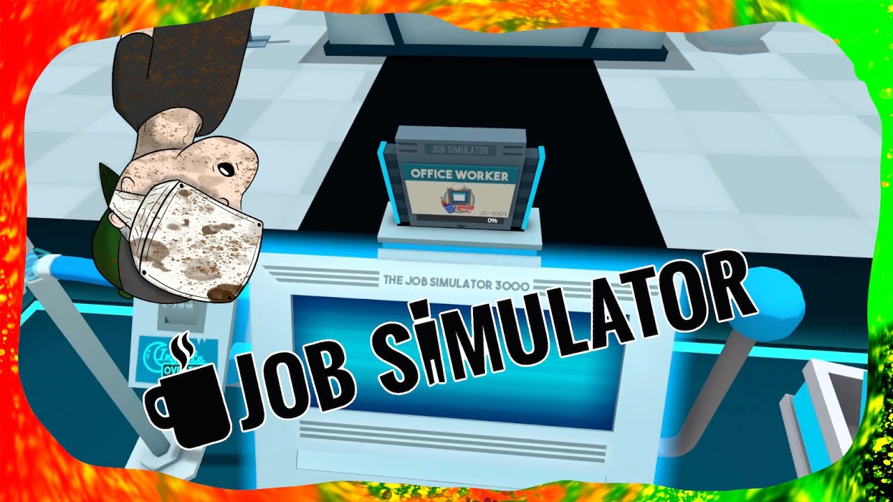 Idiot plays Job Simulator (Office Worker) #1 - YouTube