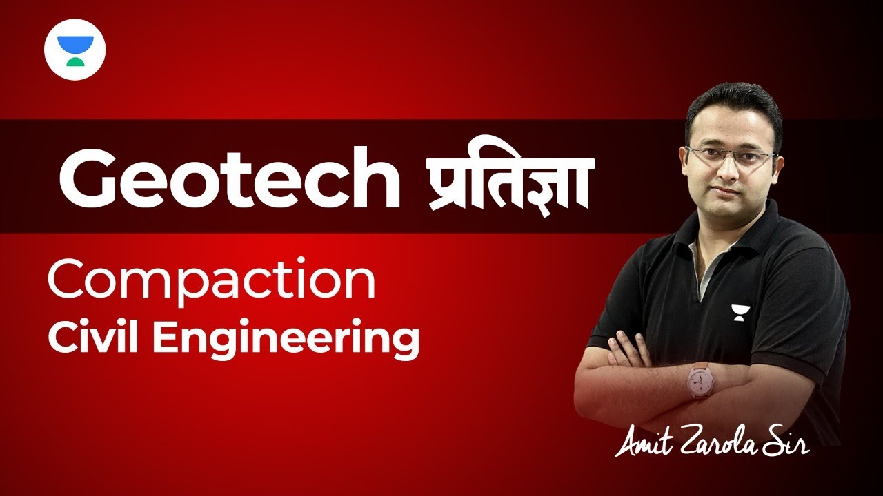 Geotech | Compaction Civil Engineering | Amit Zarola #civil_engineering ...