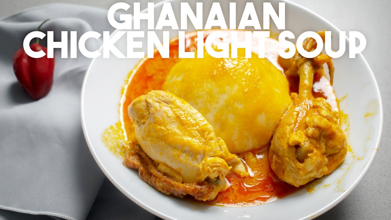 CHICKEN LIGHT SOUP | Authentic Ghanaian chicken light soup - YouTube