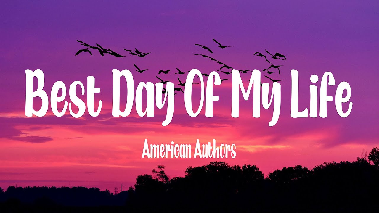 American Authors - Best Day Of My Life (Lyrics) - YouTube