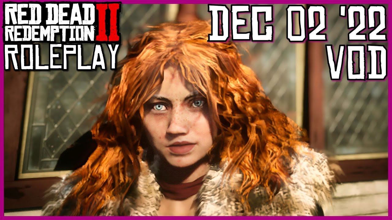 12/02/22 Full Broadcast | Lea Loup NEW CHARACTER | WildRP | RedM ...