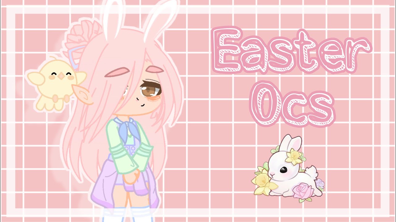 ~ 🌸 AeSThetiC Easter OCs 🐣 (read desc) ~ - YouTube