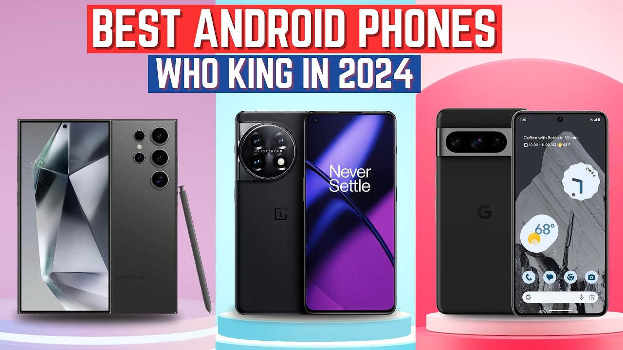 Top 5 Best Android Phones in 2024 [Benefit And Buying Guide] - YouTube
