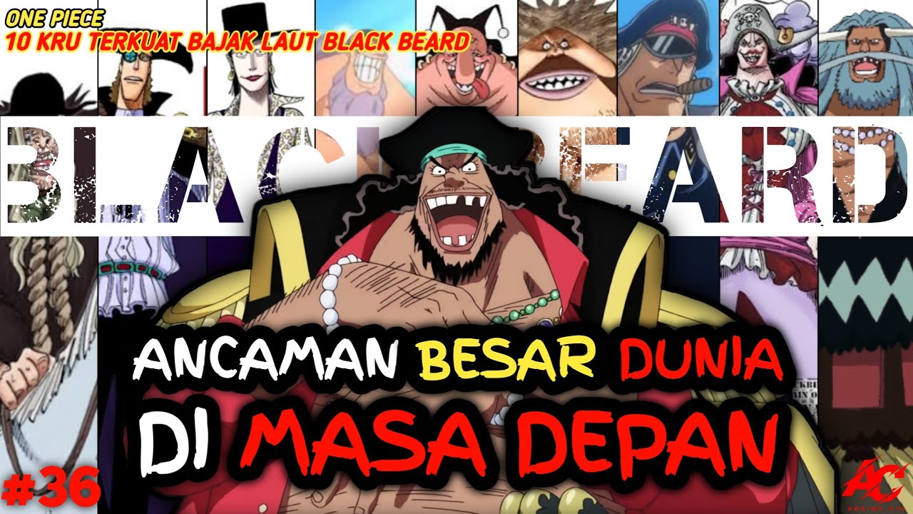 FAKTA TENTANG 10 KRU BAJAK LAUT KUROHIGE (BLACK BEARD) YANG BARU DI ...