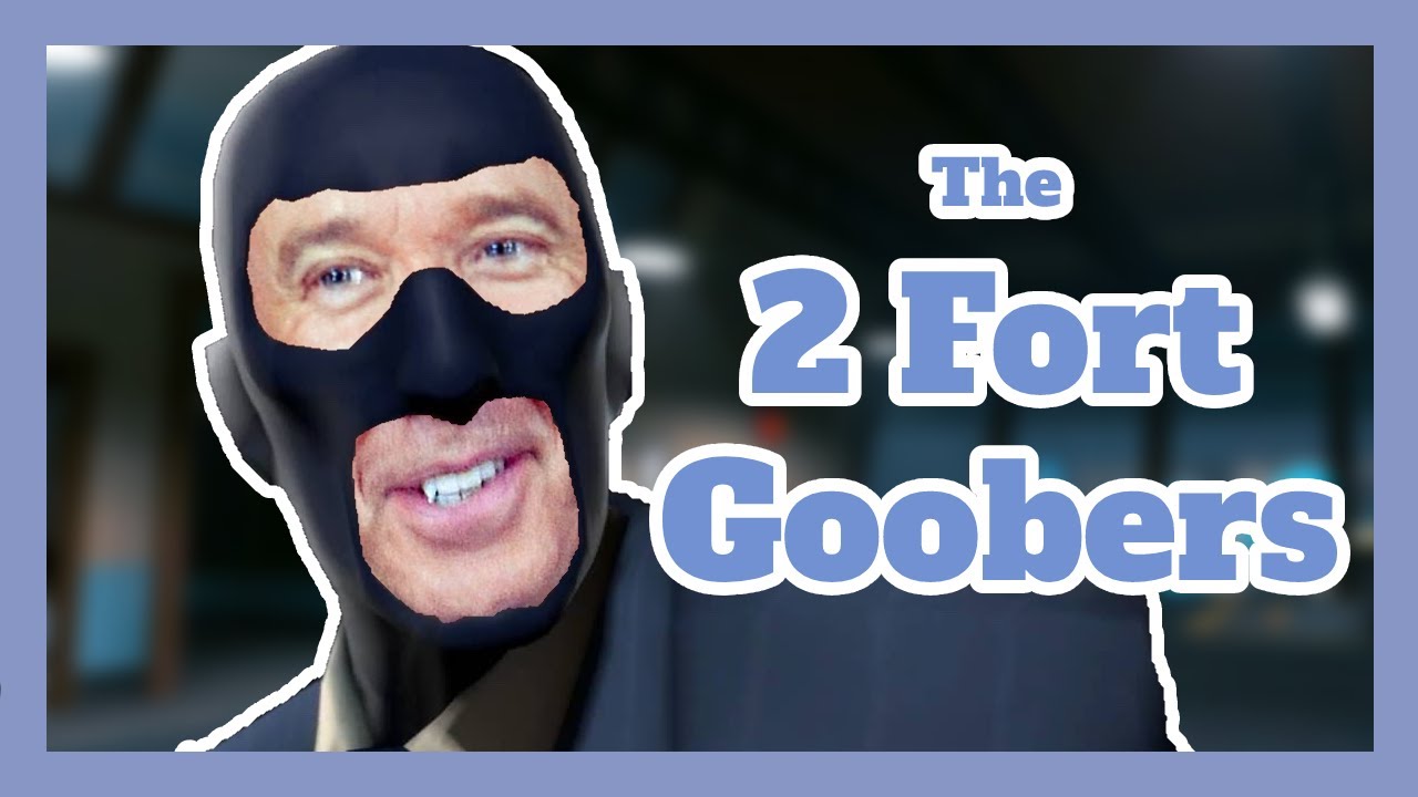 [TF2] The 2Fort Goobers - YouTube