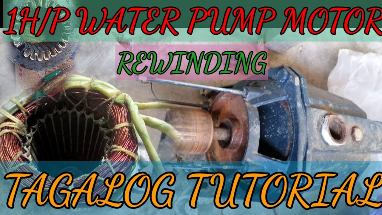 HOW TO REWIND (1HP ) WATER PUMP MOTOR - YouTube