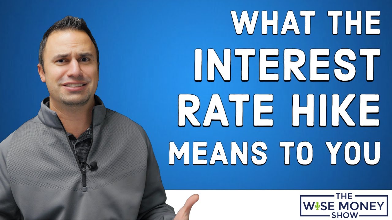 What February's Interest Rate Hike Means to You - YouTube