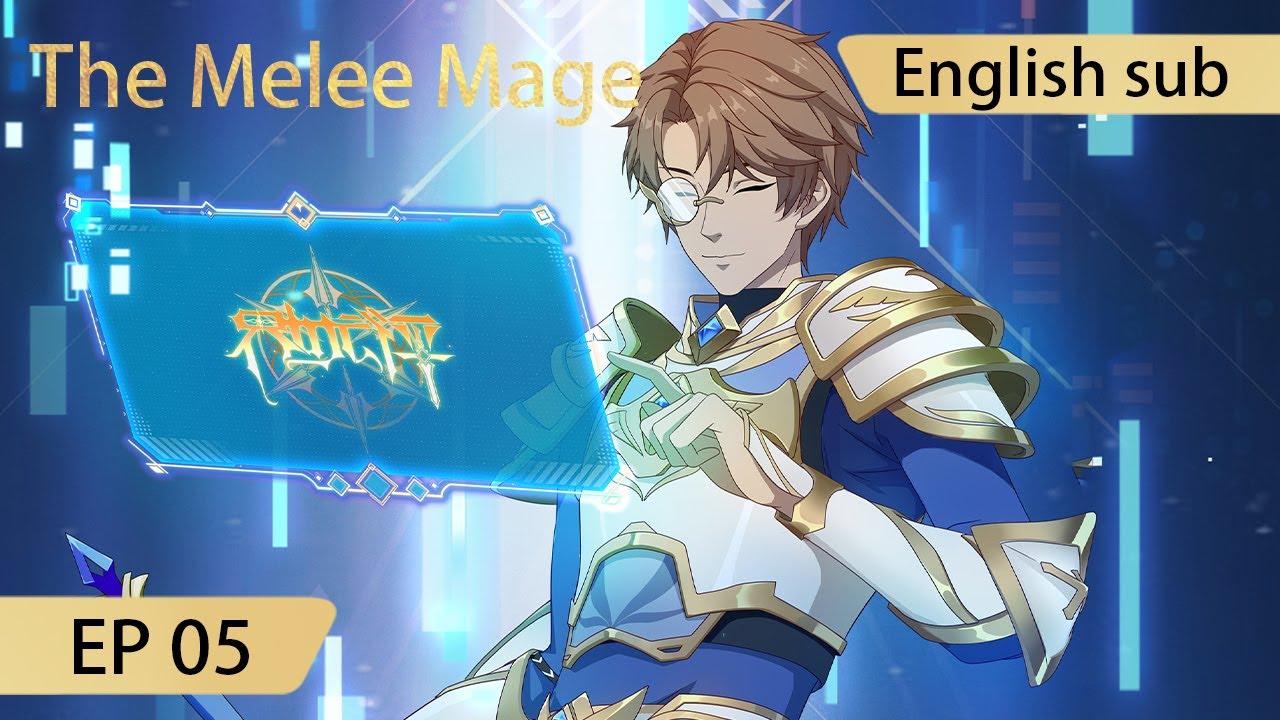[Eng Sub] The Melee Mage EP05 - YouTube