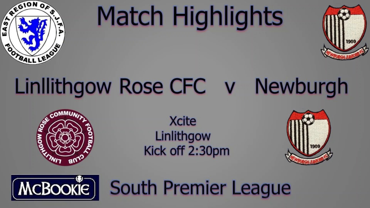 Newburgh FC match video - Linlithgow Rose CFC v Newburgh - YouTube