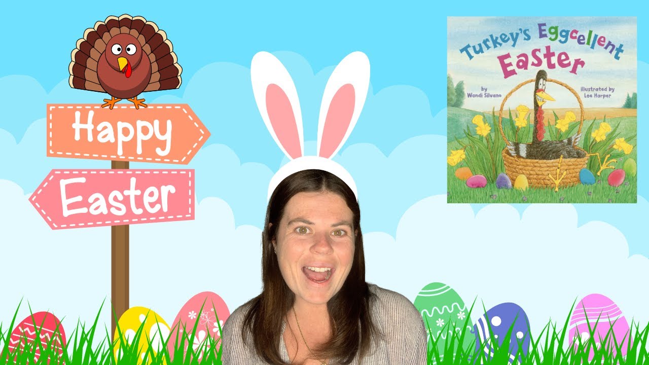 Turkey's Eggcellent Easter - Easter Kids Read Aloud - Ep. 14 - YouTube
