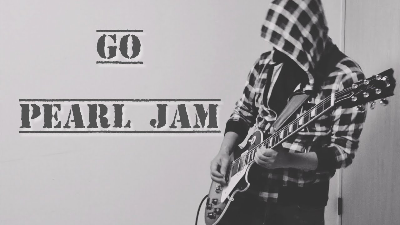 Go - Pearl Jam (Guitar Cover) - YouTube