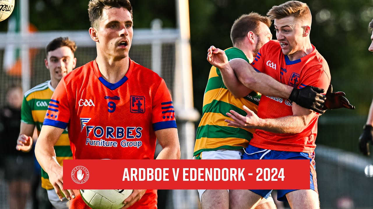 Ardboe v Edendork | Highlights | Senior Championship 2024 - YouTube