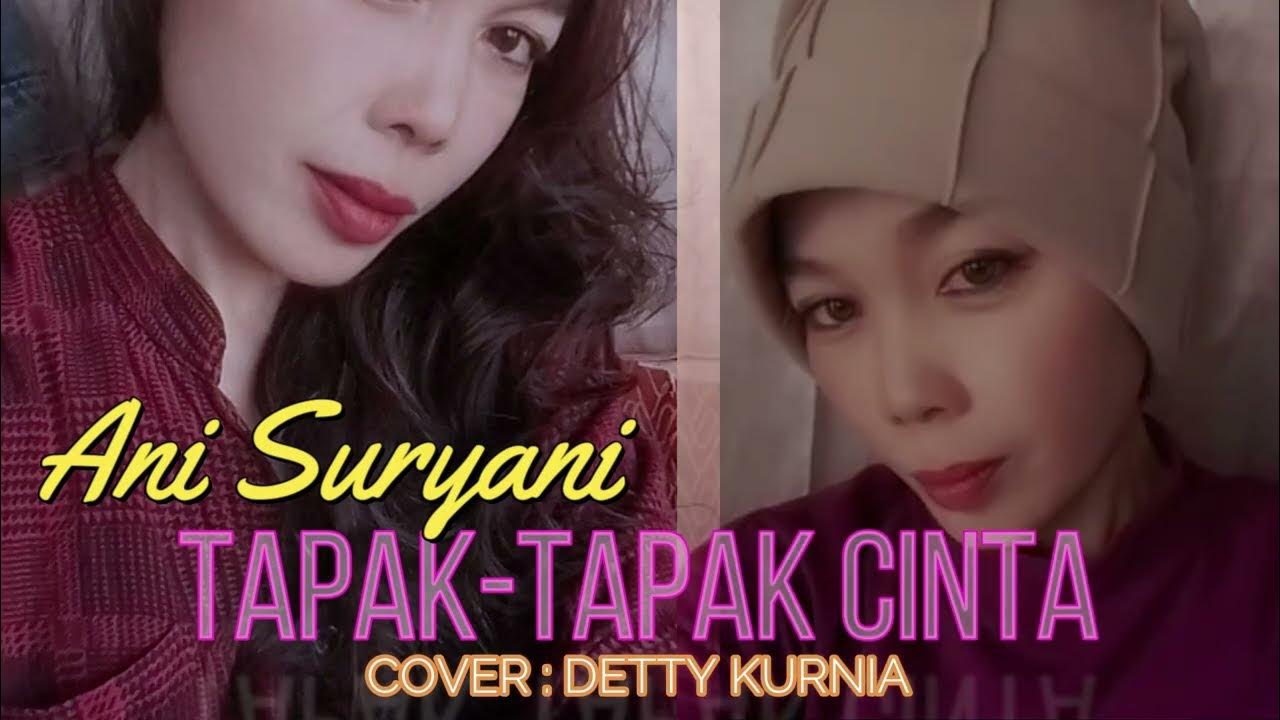 TAPAK-TAPAK CINTA (Detty Kurnia) cover : Ani Suryani (Amih Nyoy) - YouTube