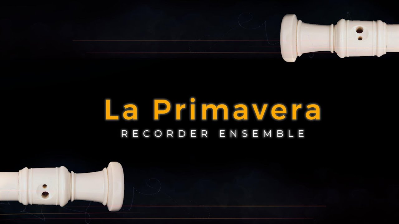 La Primavera | Recorder Ensemble | Recorder lesson - YouTube