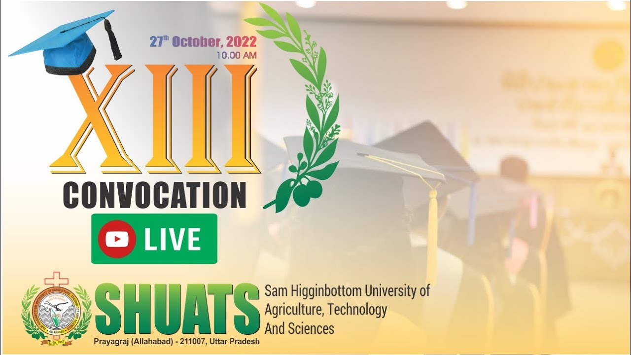 SHUATS 13th Convocation - 2022 - YouTube