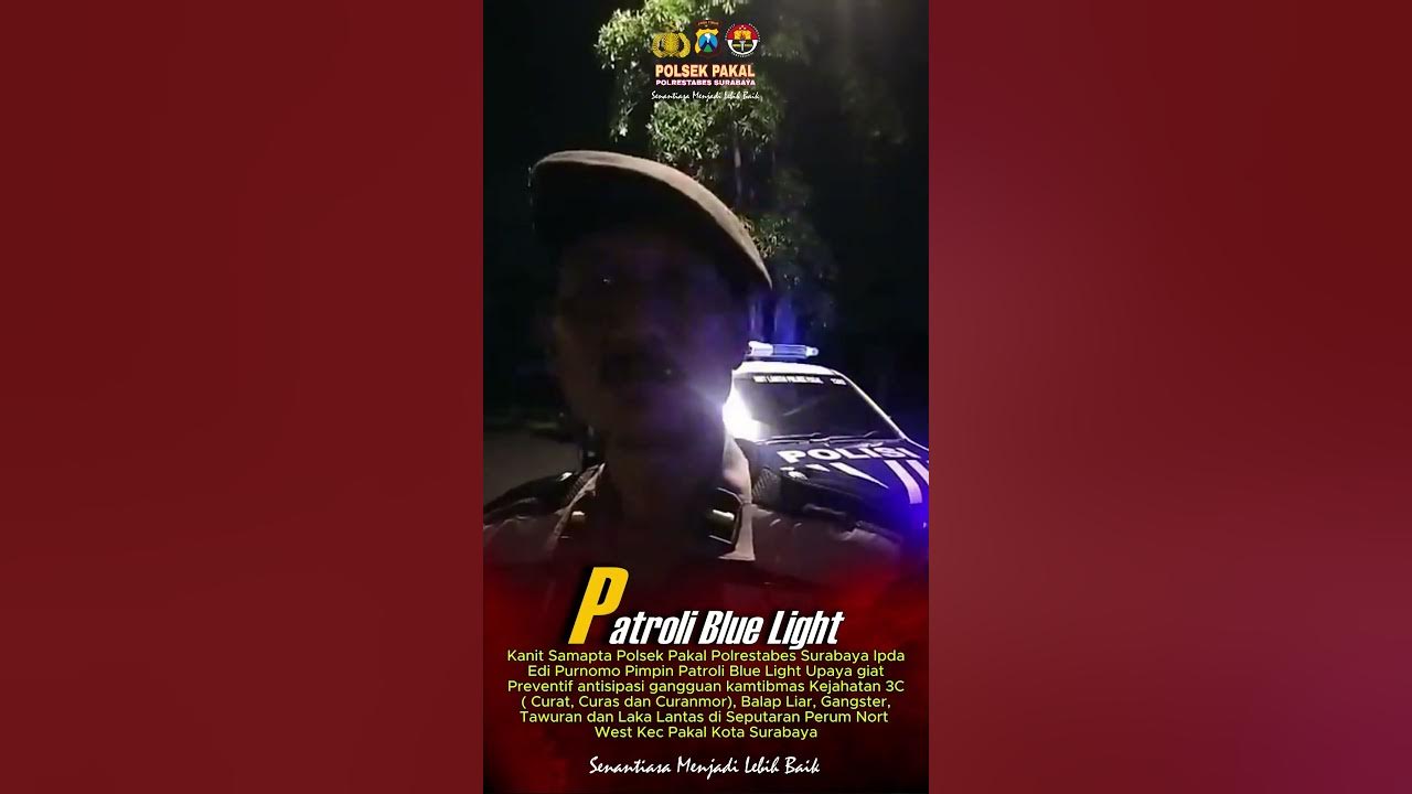 PATROLI BLUELIGHT POLSEK PAKAL POLRESTABES SURABAYA - YouTube