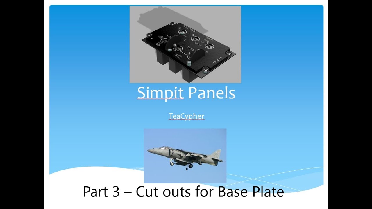 TeaCypher Guide to Simpit Panel Design: Part 3 – Cut outs for Base ...
