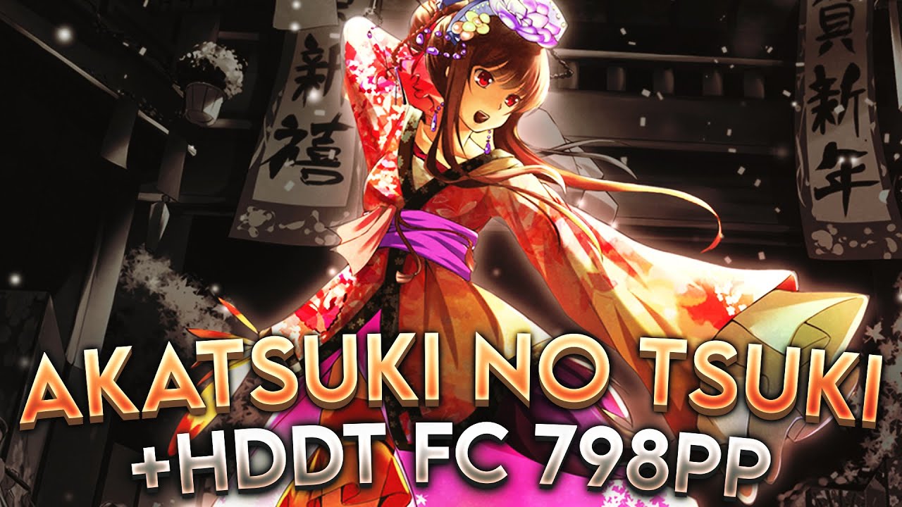 osu! | Akatsuki no Tsuki + HDDT FC - YouTube