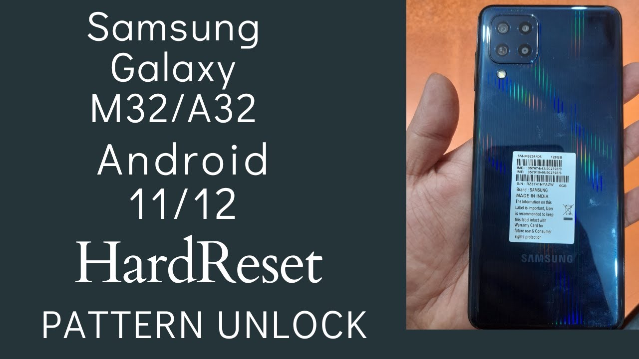 Samsung Galaxy M32/ A32 Android 11/12 (M325F) FACTORY RESET UNLOCK ...
